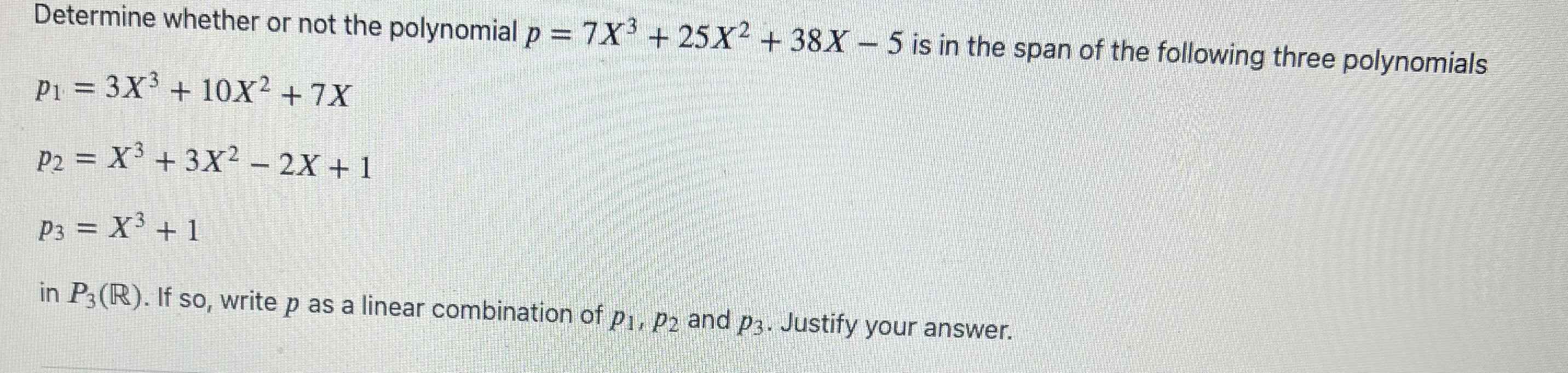 Solved Determine whether or not the polynomial | Chegg.com