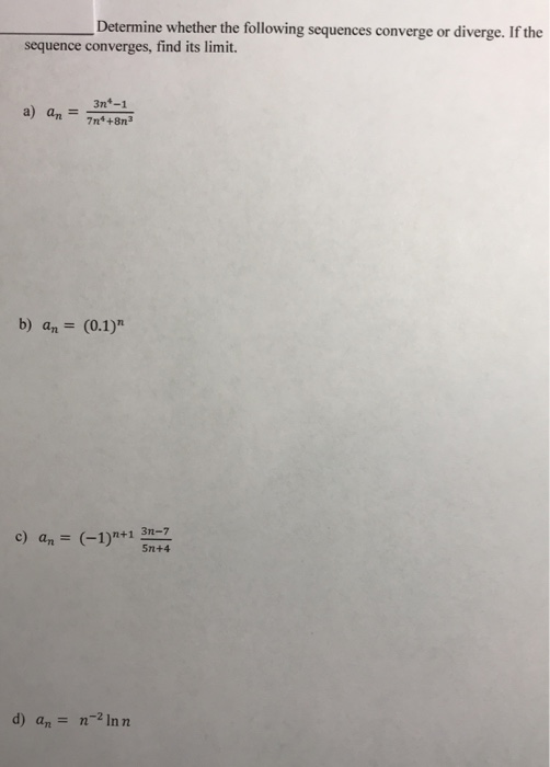 Solved Determine whether the following sequences converge or | Chegg.com