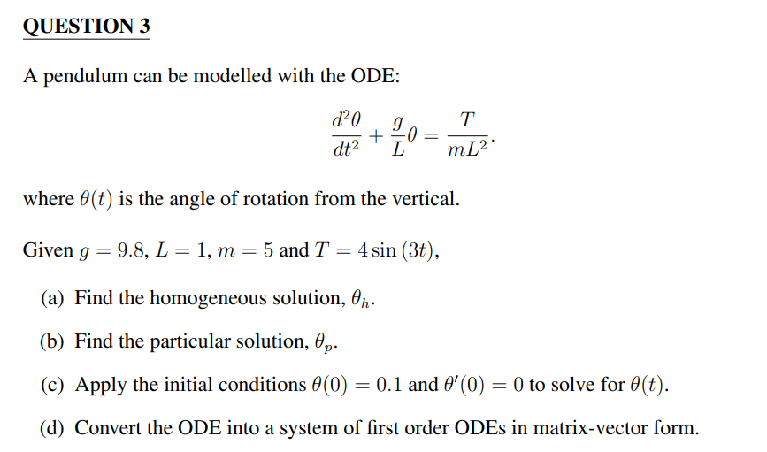 Solved A pendulum can be modelled with the ODE: | Chegg.com