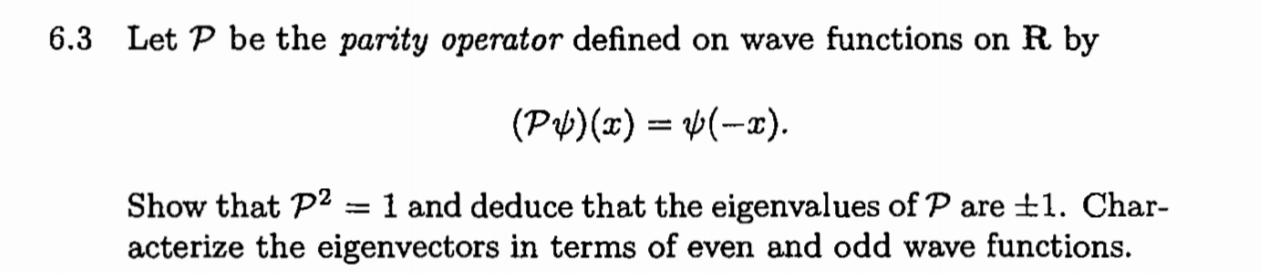 Solved 6.3 ﻿Let P ﻿be the parity operator defined on wave | Chegg.com