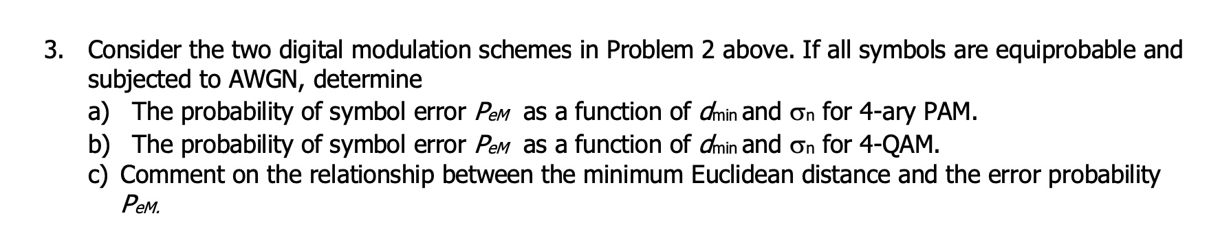 Solved Consider the two digital modulation schemes in | Chegg.com
