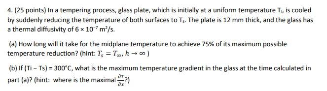 Solved 4. ( 25 points) In a tempering process, glass plate, | Chegg.com