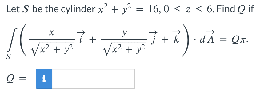 Solved Let \\( S \\) be the cylinder \\( x^{2}+y^{2}=16,0 | Chegg.com