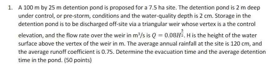 Solved A 100 m by 25 m detention pond is proposed for a 7.5 | Chegg.com