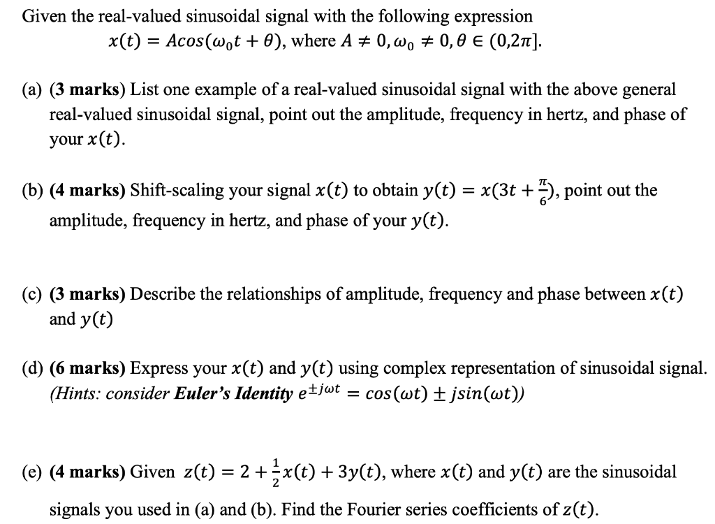 Solved Given the real-valued sinusoidal signal with the | Chegg.com