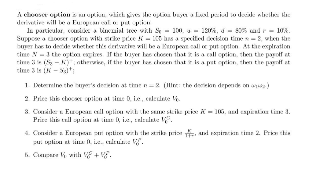 Solved A chooser option is an option, which gives the option | Chegg.com