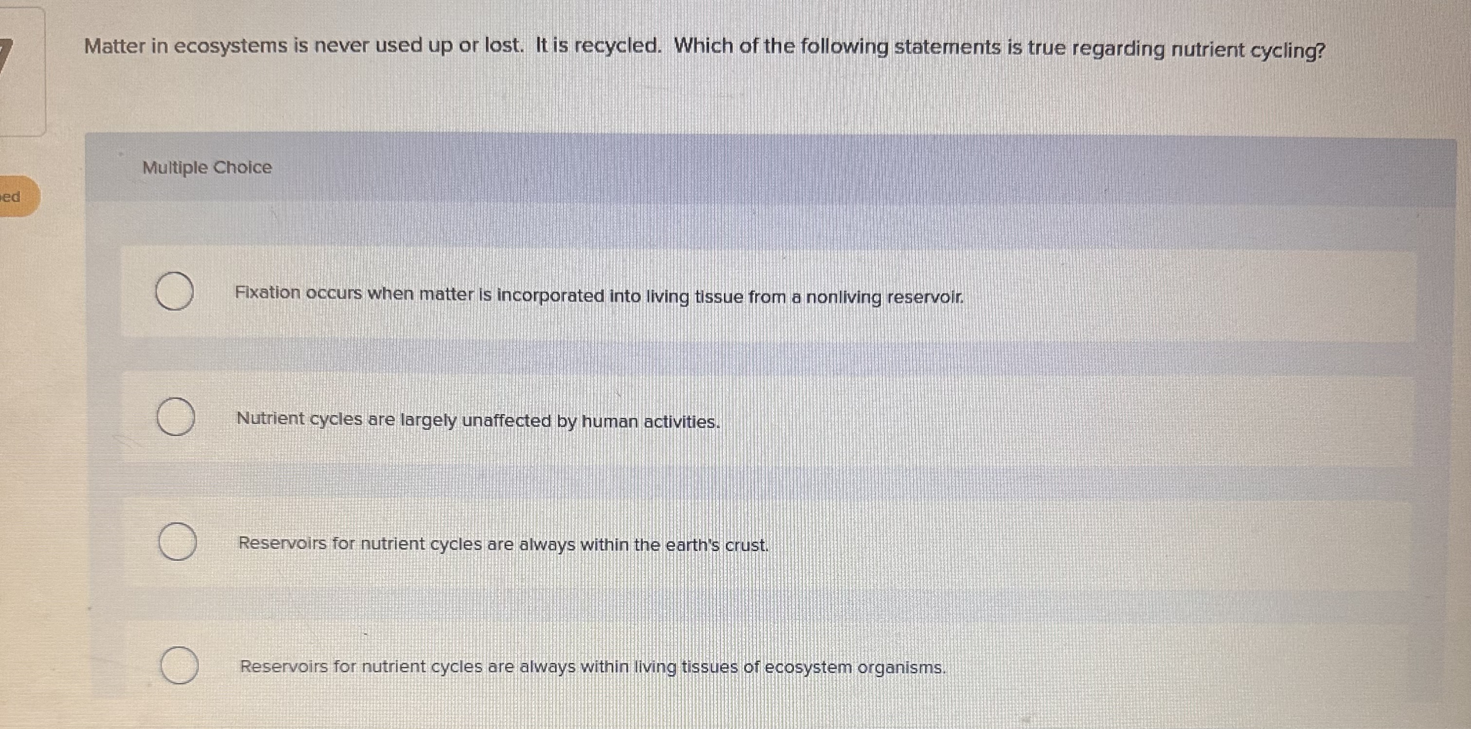 Solved Matter in ecosystems is never used app or lost. It is | Chegg.com