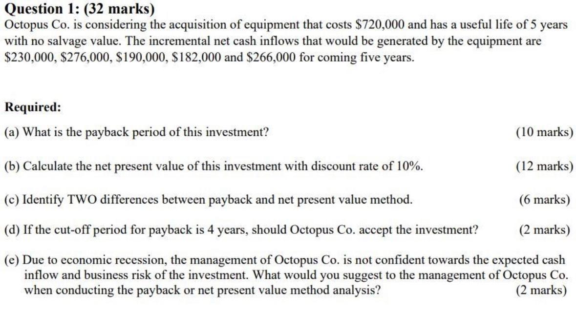Solved Question 1: (32 marks) Octopus Co. is considering the | Chegg.com