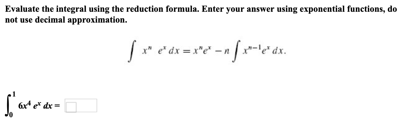 Solved Evaluate the integral using the reduction formula. | Chegg.com