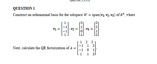 Solved QUESTION 1 Construct an orthonormal basis for the | Chegg.com