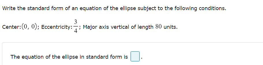 Solved Write the standard form of an equation of the ellipse | Chegg.com