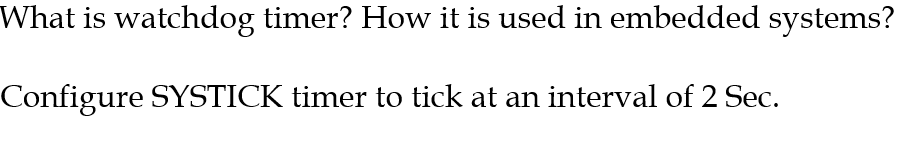 Solved What is watchdog timer? How it is used in embedded | Chegg.com