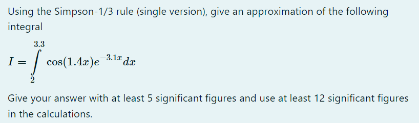 Solved Using the Simpson- 1/3 rule (single version), give an | Chegg.com