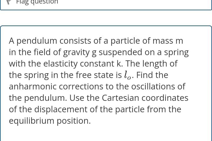 Solved A pendulum consists of a particle of mass m in the | Chegg.com