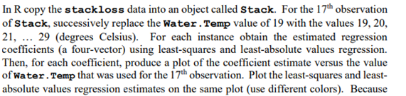 In R copy the stackloss data into an object called | Chegg.com