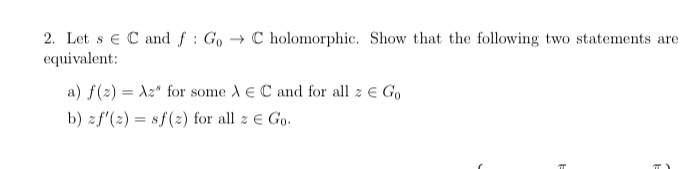 Solved 2. Let s∈C and f:G0→C holomorphic. Show that the | Chegg.com