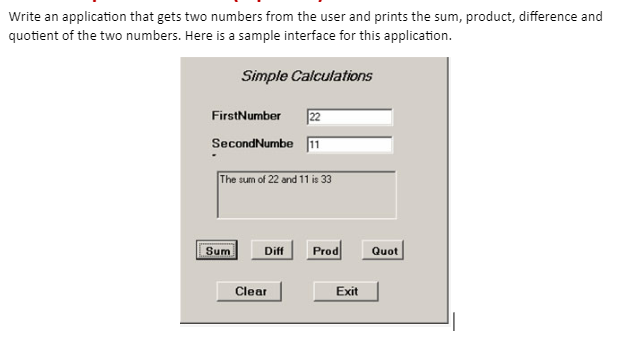 Solved Write an application that gets two numbers from the | Chegg.com