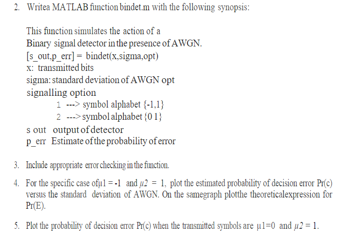 Solved 2. Writea MATLAB function bindet. m with the | Chegg.com