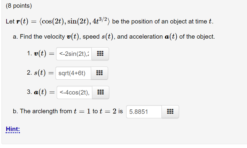 Solved Let r(t)= cos(2t),sin(2t),4t3/2 be the position of | Chegg.com