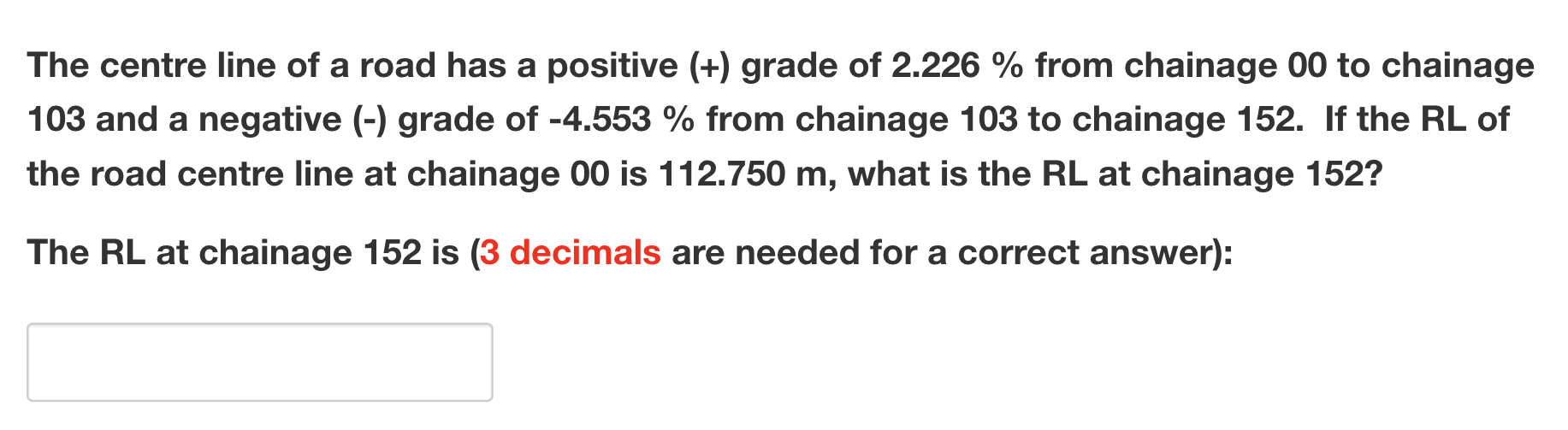 Solved The centre line of a road has a positive (+) grade of | Chegg.com