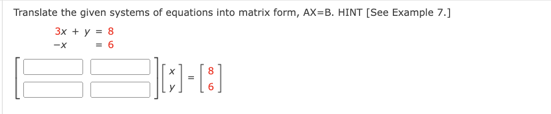 Solved Translate the given systems of equations into matrix | Chegg.com