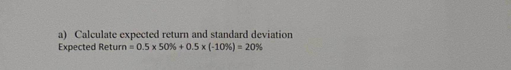 Solved Question 12a Calculate Expected Return And Standard 3787