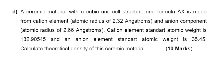Solved d)A ceramic material with a cubic unit cell structure | Chegg.com