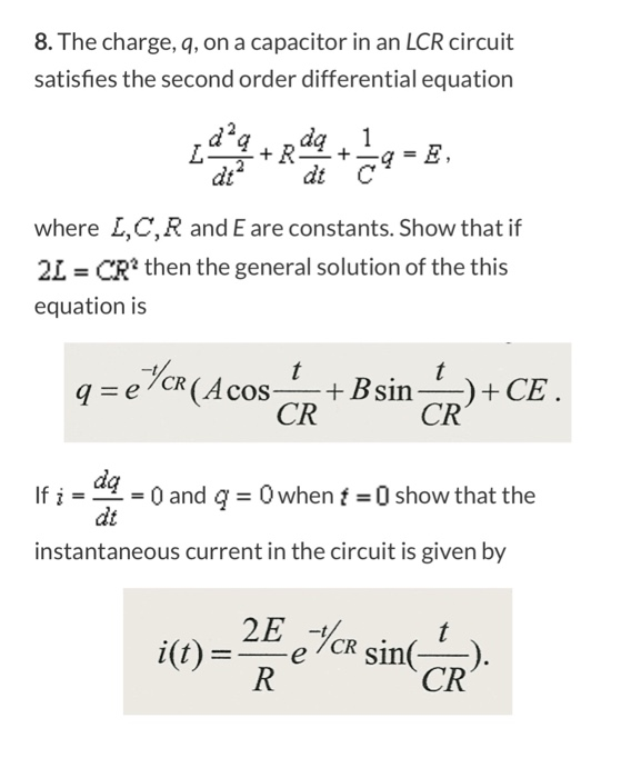 Solved 8. The charge, q, on a capacitor in an LCR circuit | Chegg.com