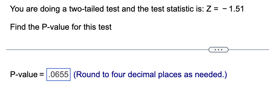 Solved You are doing a two-tailed test and the test | Chegg.com