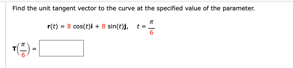 Solved Find the unit tangent vector to the curve at the | Chegg.com