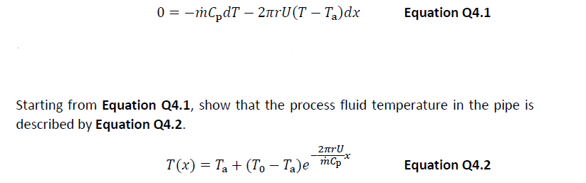 Solved 0 = -mCpdT – 27rU(T – Ta)dx Equation Q4.1 Starting | Chegg.com