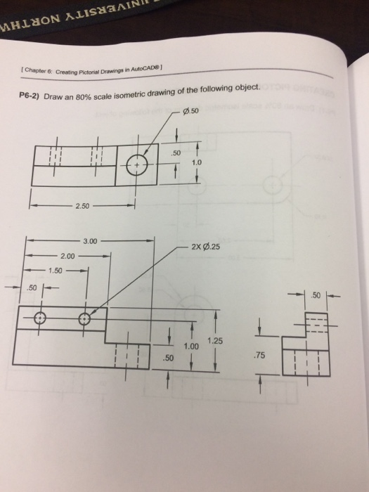 Solved Chapter 6: Creating Pictorial Drawings in AutoCADe | Chegg.com