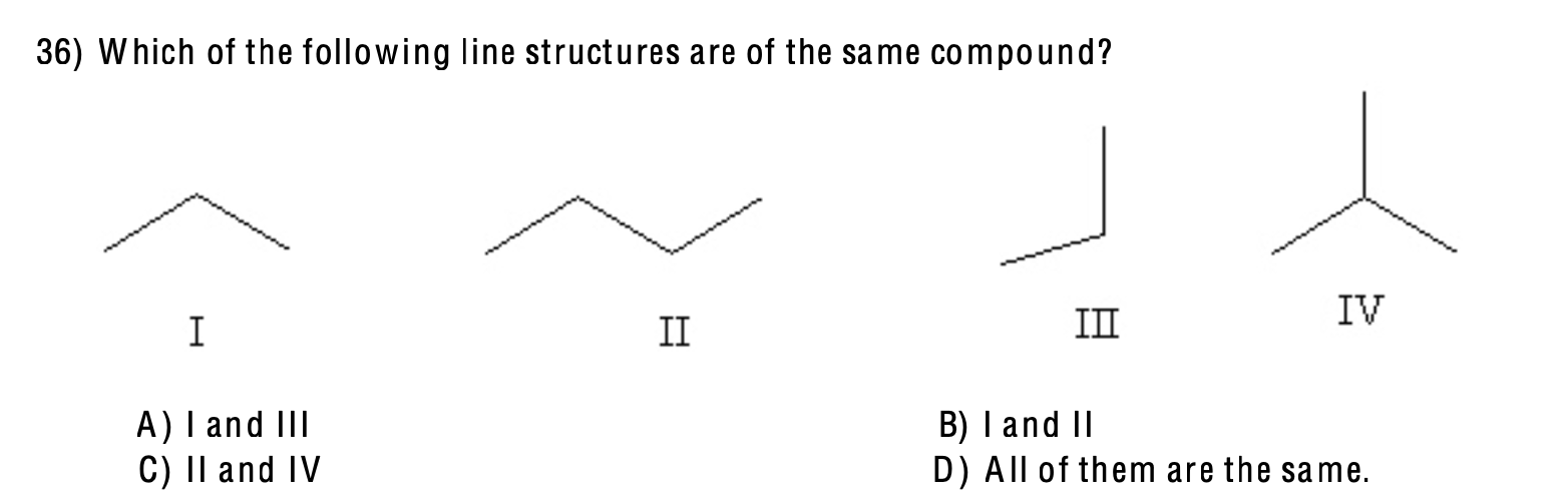 Solved 36) Which of the following line structures are of the | Chegg.com