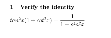 Solved 1 Verify the identity tan2x(1+cot2x)=1−sin2x1 | Chegg.com
