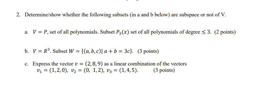 Solved 2. Determine/show whether the following subsets (in a | Chegg.com
