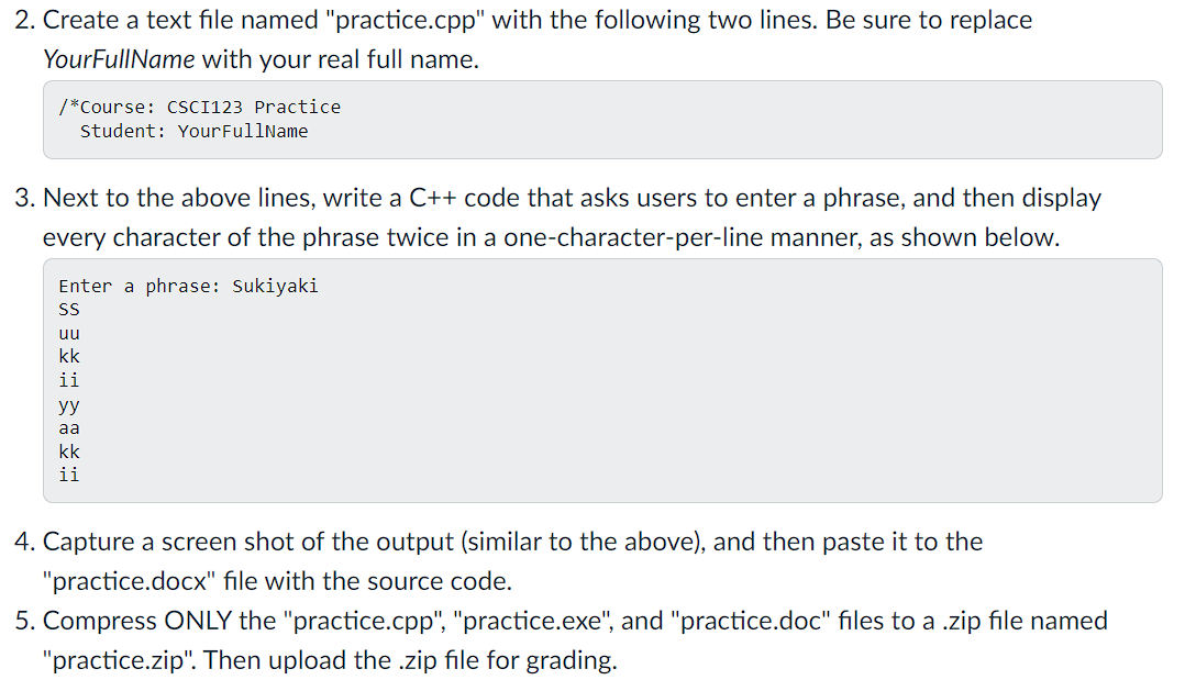 Solved 2. Create a text file named "practice.cpp" with the | Chegg.com