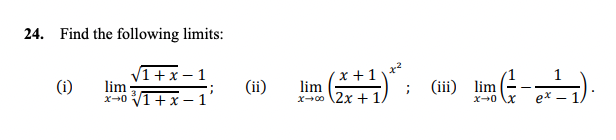 Solved 24. Find the following limits: (i) limx→031+x−11+x−1; | Chegg.com