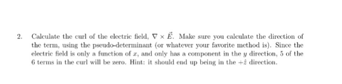 Solved Calculate the curl of the electric field, nabla times | Chegg.com