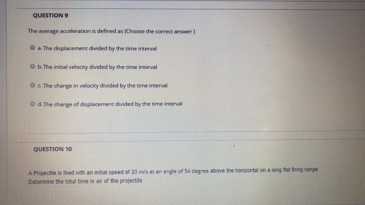Solved QUESTION 9 The average acceleration is defined as | Chegg.com