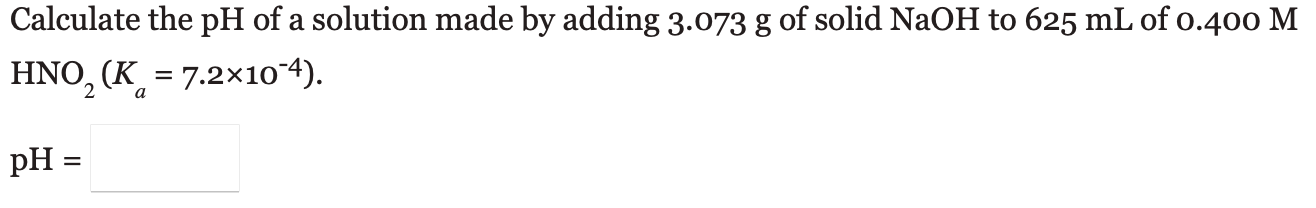 [Solved]: Calculate the pH of a solution made by adding 3.