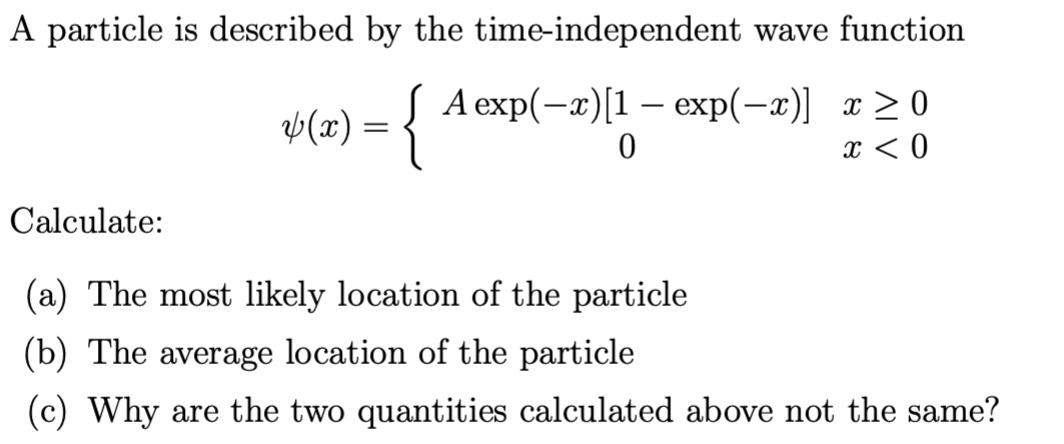 Solved A particle is described by the time-independent wave | Chegg.com