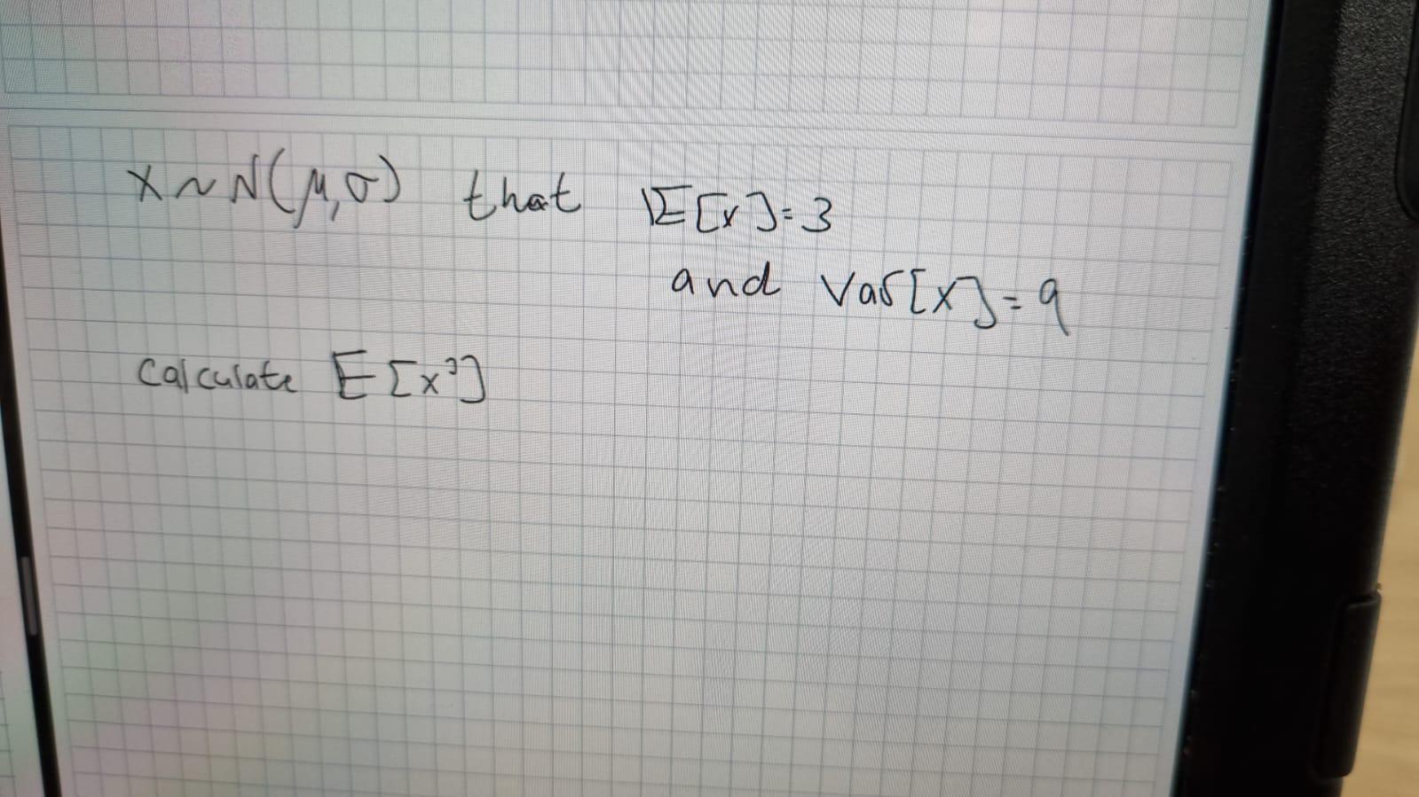 Solved X~ N(1,0) that E[r].3 Calculate E[x²] and Var[x]=9 | Chegg.com