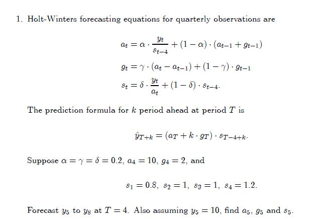 Solved 1 Holt Winters Forecasting Equations For Qua Rterly
