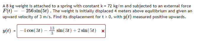 Solved A8 kg weight is attached to a spring with constant k | Chegg.com