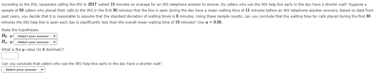 Solved minutes the IRS help line is open each day is | Chegg.com