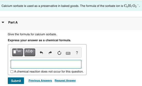 Solved Calcium sorbate is used as a preservative in baked | Chegg.com