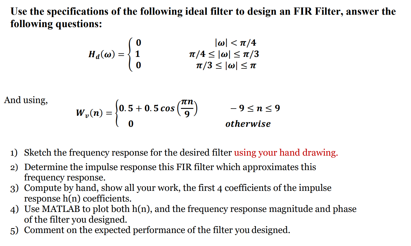 Solved Use the specifications of the following ideal filter | Chegg.com