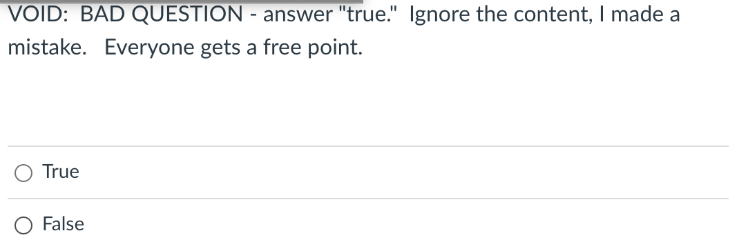 Solved VOID: BAD QUESTION - answer "true." Ignore the | Chegg.com