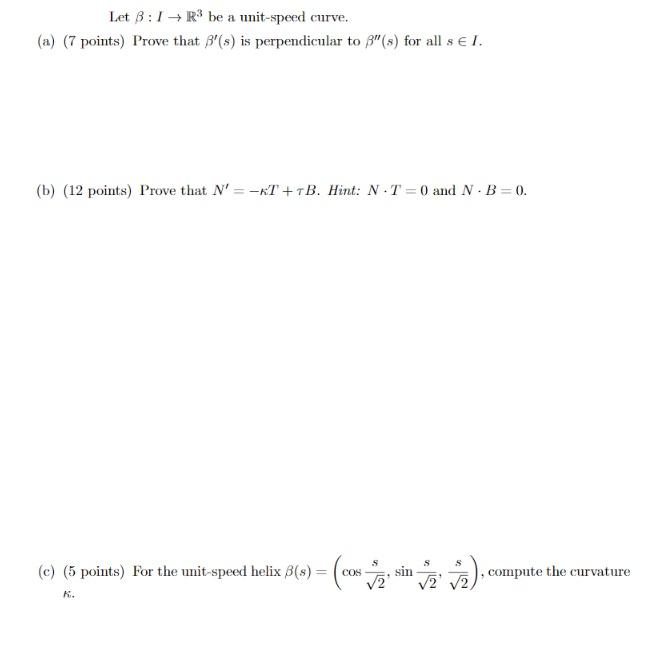 Solved Let β:I→R3 be a unit-speed curve. (a) (7 points) | Chegg.com