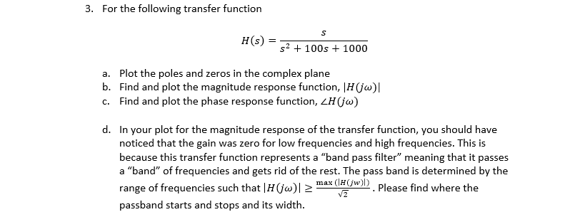 Solved 3. For the following transfer function | Chegg.com